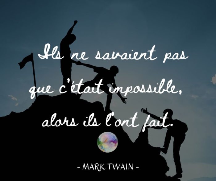 Citation Mark Twain | Ils ne savaient pas que c’était impossible, alors ... Citation Mark Twain | Ils ne savaient pas que c’était impossible, alors ...